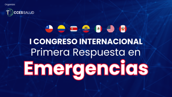I CONGRESO INTERNACIONAL PRIMERA RESPUESTA EN EMERGENCIAS - Cces Salud